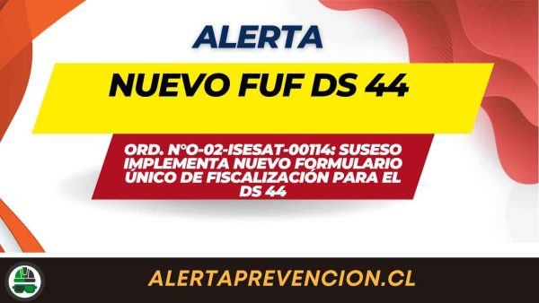 Nuevo FUF DS 44 - Alerta de Prevención de Riesgos